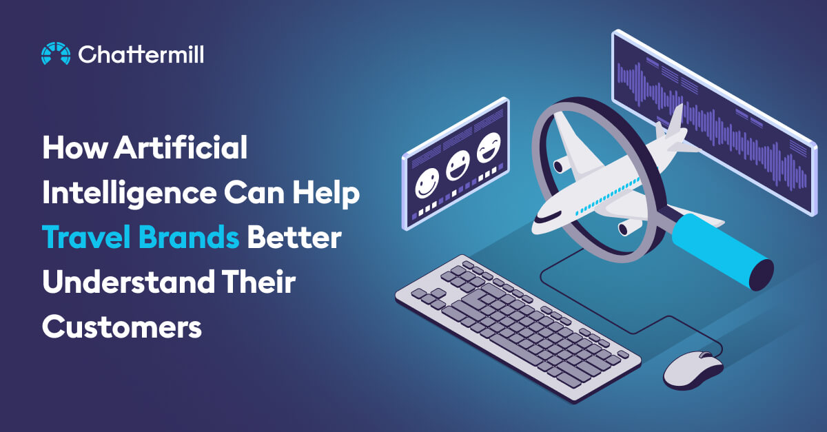 How Artificial Intelligence Can Help Travel Brands Better Understand Their Customers ...